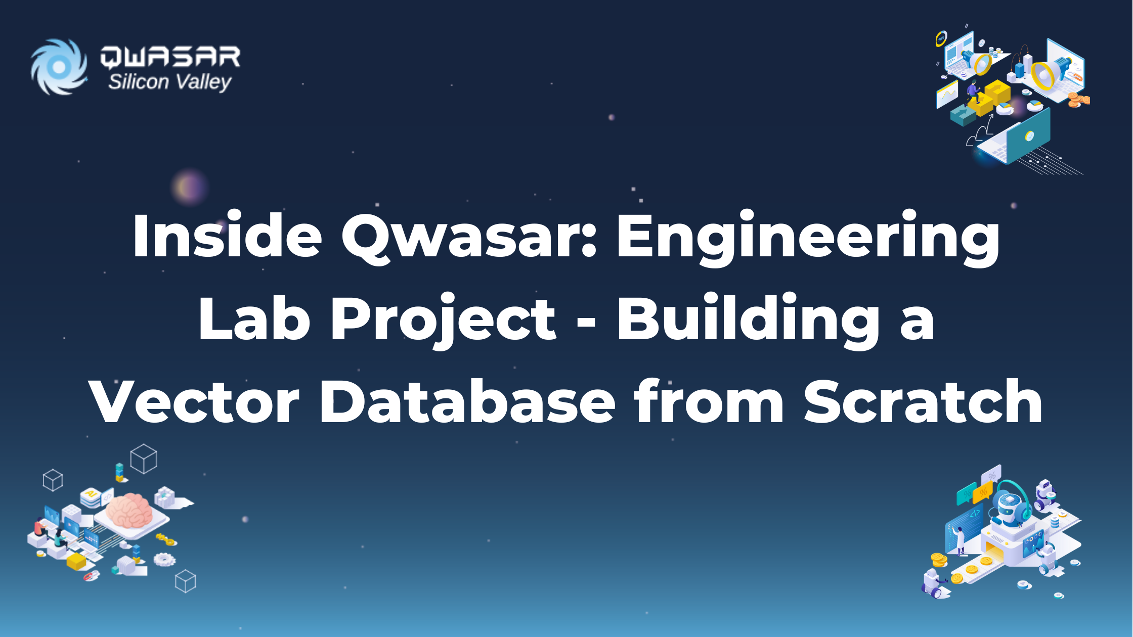 Inside Qwasar: Engineering Lab Project - Building a Vector Database from Scratch